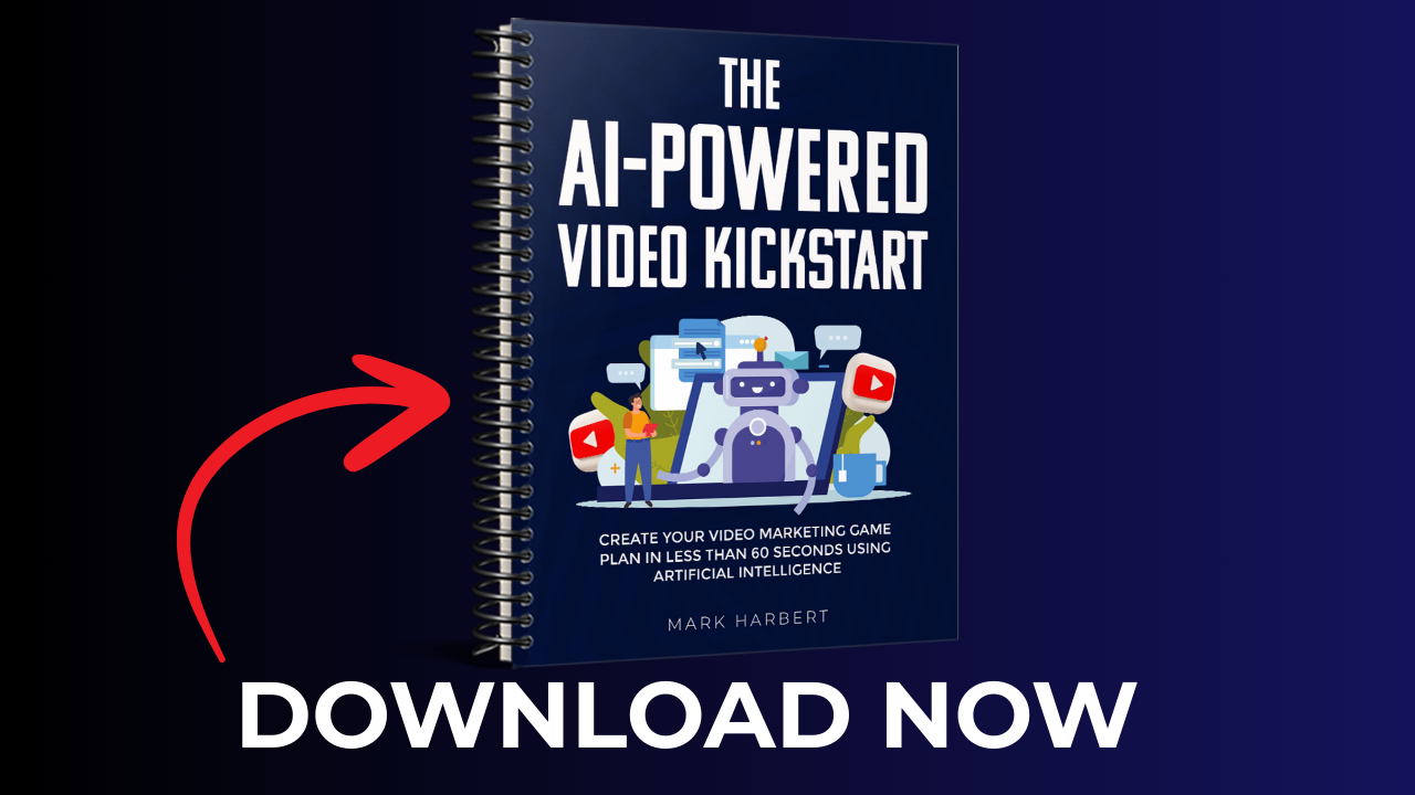 The AI-Powered Video Kickstart – Mark Harbert